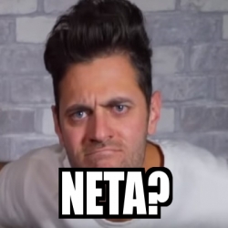 Meme Personalizado - neta? - 31460537