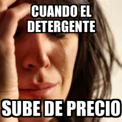 Meme Problems - cuando el detergente sube de precio - 31469591