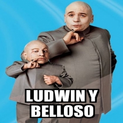 Meme Personalizado - Ludwin y belloso - 31471718