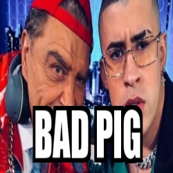 Meme Personalizado - Bad Pig - 31475799