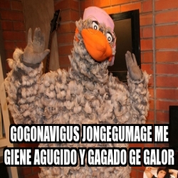 Meme Personalizado - gogonavigus jongegumage me giene agugido y gagado ...