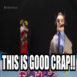 Meme Personalizado - this is good crap!! - 31480488