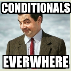 Meme Mr Bean - CONDITIONALS EVERWHERE - 31483073