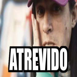 Meme Personalizado - Atrevido - 31485647