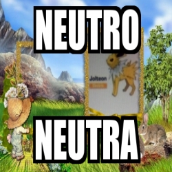 Meme Personalizado - Neutro Neutra - 31486936