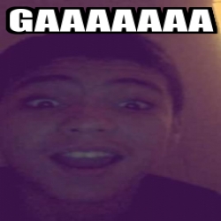 Meme Personalizado - GAAAAAAA - 31487629