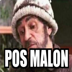 Meme Personalizado - Pos Malon - 31487636