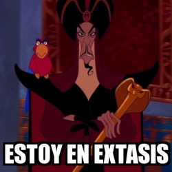 Meme Personalizado - ESTOY EN EXTASIS - 31488473