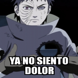 Meme Personalizado - ya no siento dolor - 31497808