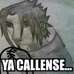 Meme Personalizado - Ya callense... - 31498357