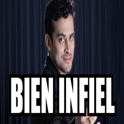 Meme Personalizado - BIEN INFIEL - 31504474