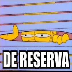 Meme Personalizado - De reserva - 31505250