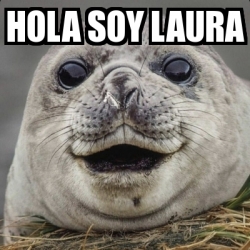 Meme Personalizado - Hola soy Laura - 31506861