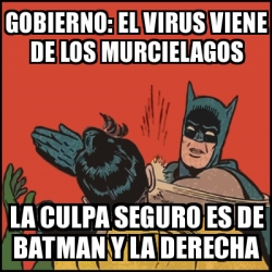 Meme Batman slaps Robin - Gobierno: el virus viene de los murcielagos ...