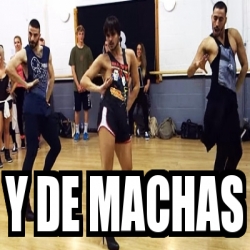 Meme Personalizado - Y de machas - 31526590