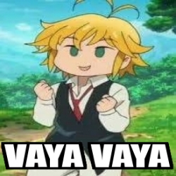 Meme Personalizado - Vaya Vaya - 31527760