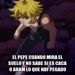 Meme Personalizado - El pepe cuando mira el suelo y no sabe si es caca ...