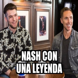 Meme Personalizado - nash con una leyenda - 31531040
