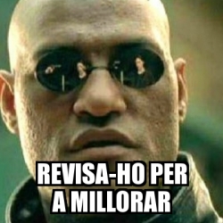 Meme What If I Told You - revisa-ho per a millorar - 31531280