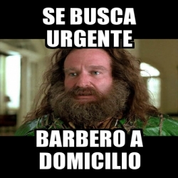 Meme Personalizado - Se Busca Urgente Barbero a Domicilio - 31533634