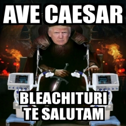 Meme Personalizado - AVE Caesar Bleachituri te salutam - 31543348