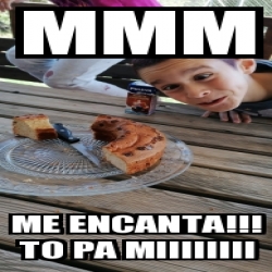 Meme Personalizado - Mmm Me encanta!!! to pa miiiiiiii - 31552664