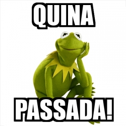 Meme Kermit the frog - Quina passada! - 31553019