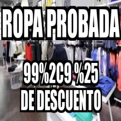 Meme Personalizado - Ropa probada 99%2C9 %25 de descuento - 31554211
