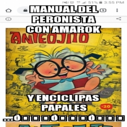 Meme Personalizado - Manual del peronista con amarok Y enciclipas ...
