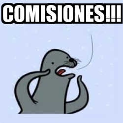 Meme Personalizado - COMISIONES!!! - 31574460