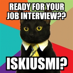 Meme Business Cat - Ready for your job interview?? iskiusmi? - 31577920