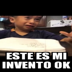 Meme Personalizado - Este es mi invento ok - 31580517