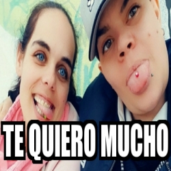 Meme Personalizado - Te quiero mucho - 31580754
