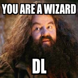 Meme Personalizado - you are a wizard dl - 31582790