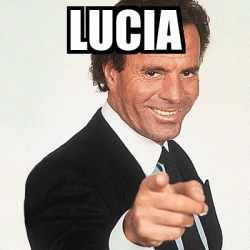 Meme Julio Iglesias - Lucia - 31589721