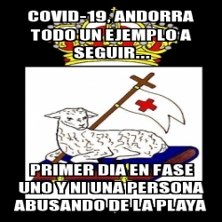 Meme Personalizado - covid-19, andorra todo un ejemplo a seguir ...