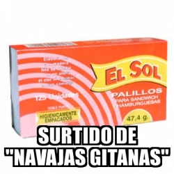 Meme Personalizado - SURTIDO DE "NAVAJAS GITANAS" - 31598818