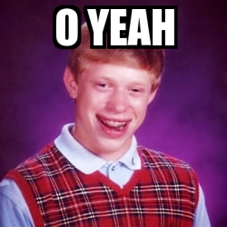 Meme Personalizado - O yeah - 31604827