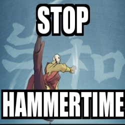Meme Personalizado - Stop Hammertime - 31608605