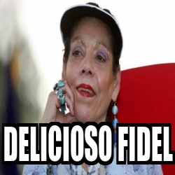 Meme Personalizado - Delicioso fidel - 31611576