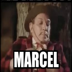 Meme Personalizado - marcel - 31614904