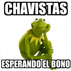 Meme Kermit the frog - Chavistas Esperando el bono - 31616608
