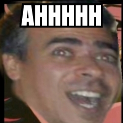 Meme Personalizado - Ahhhhh - 31625812