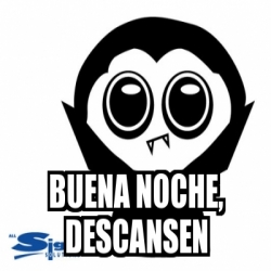 Meme Personalizado - Buena noche, descansen - 31626639