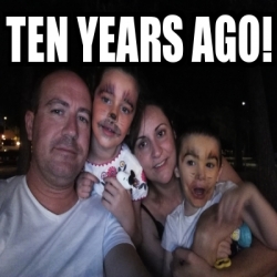 Meme Personalizado - Ten years ago! - 31630649