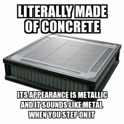 Meme Personalizado - literally made of concrete its appearance is ...