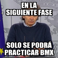 Meme Personalizado - En la siguiente fase Solo se podrÃ¡ practicar BMX ...