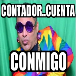 Meme Personalizado - Contador..cuenta Conmigo - 31640197
