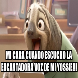 Meme Personalizado - mi cara cuando escucho la encantadora voz de mi ...