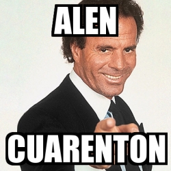 Meme Julio Iglesias - Alen CUARENTON - 31644999